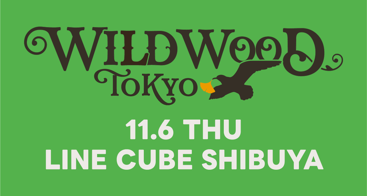 WILD WOOD TOKYO 2025 オフィシャルサイト